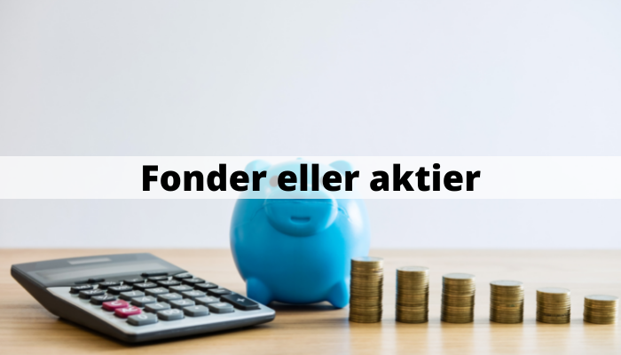 Fonder eller aktier - skillnader, fördelar och nackdelar