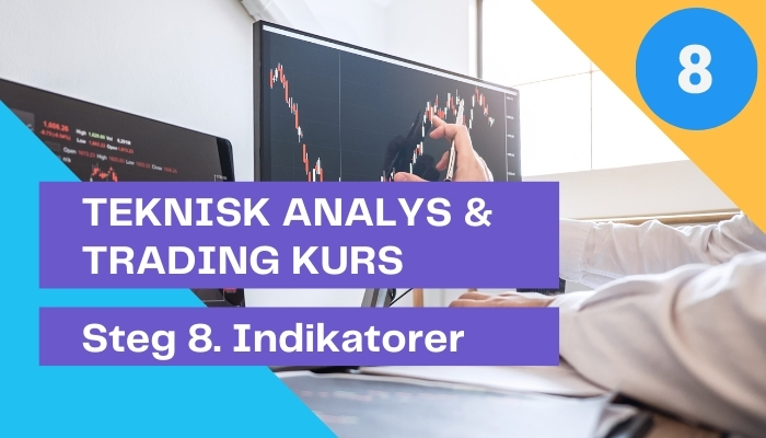 Indikatorer - Hur man använder de i Teknisk analys